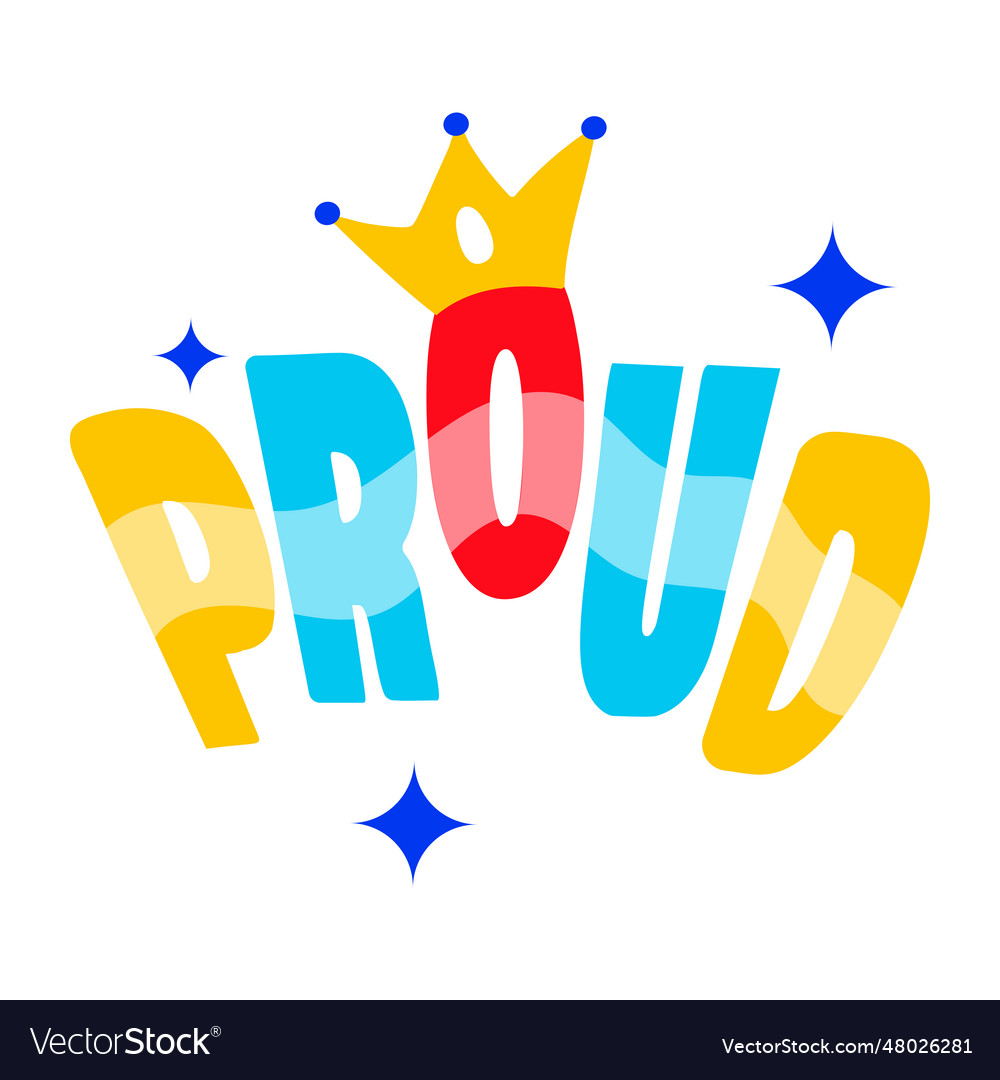 Proud Royalty Free Vector Image - VectorStock Proud Royalty Free Vector Image - VectorStock