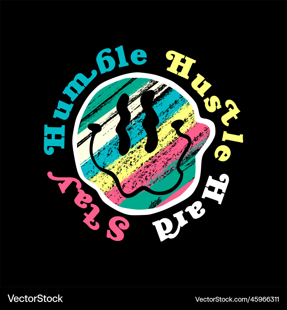 Stay humble hustle hard abstract vintage Vector Image