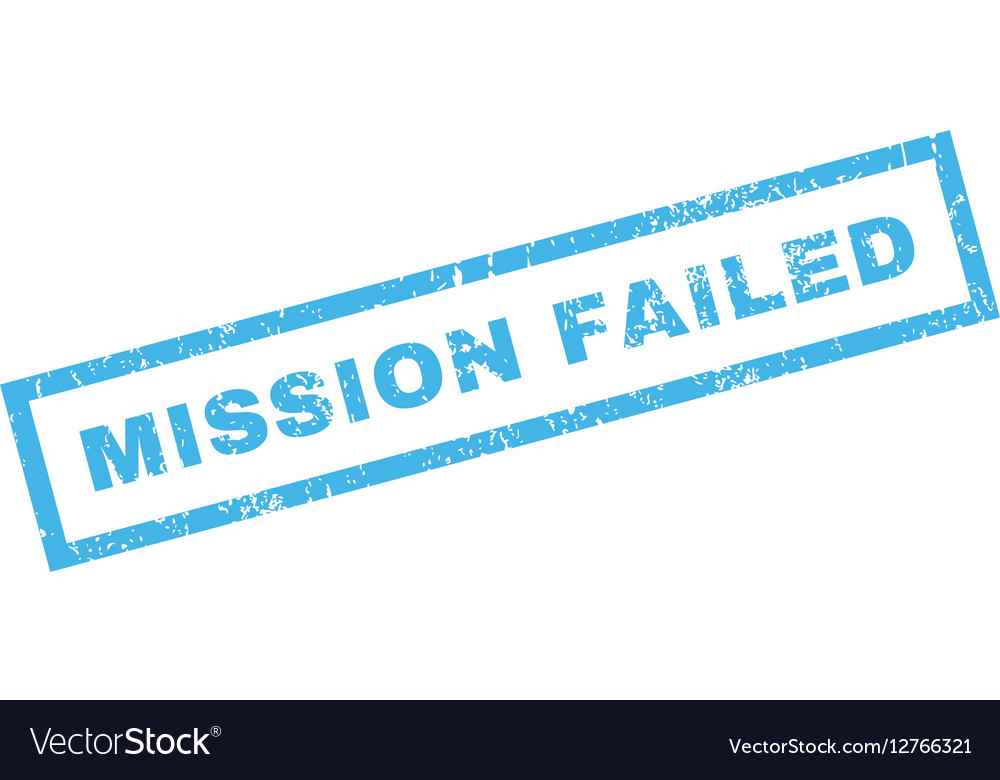 Mission failed rubber stamp Royalty Free Vector Image