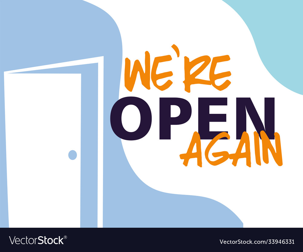 We are open again working Royalty Free Vector Image