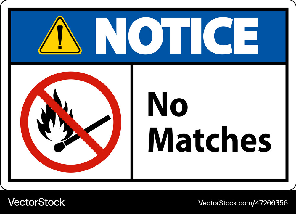 Notice no fire no matches or open flame sign Vector Image
