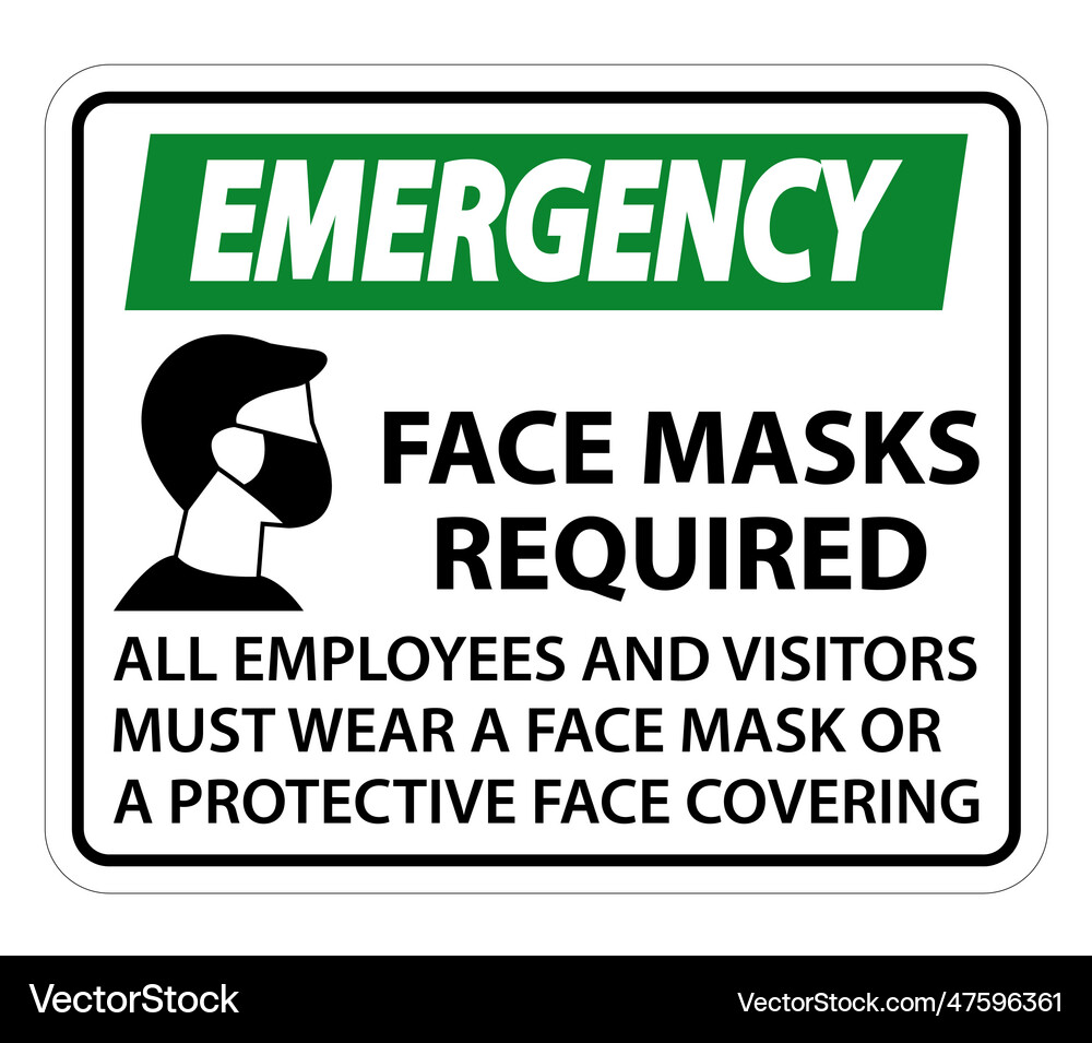 Emergency face masks required sign on white Vector Image