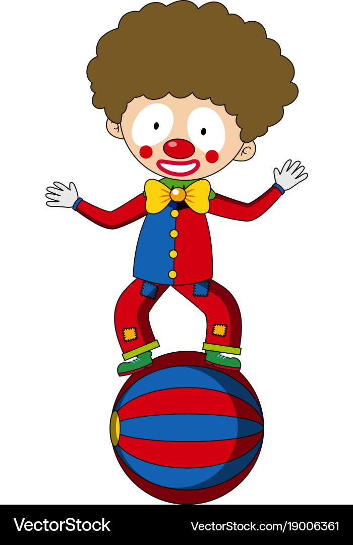 Happy clown balancing on big ball Royalty Free Vector Image