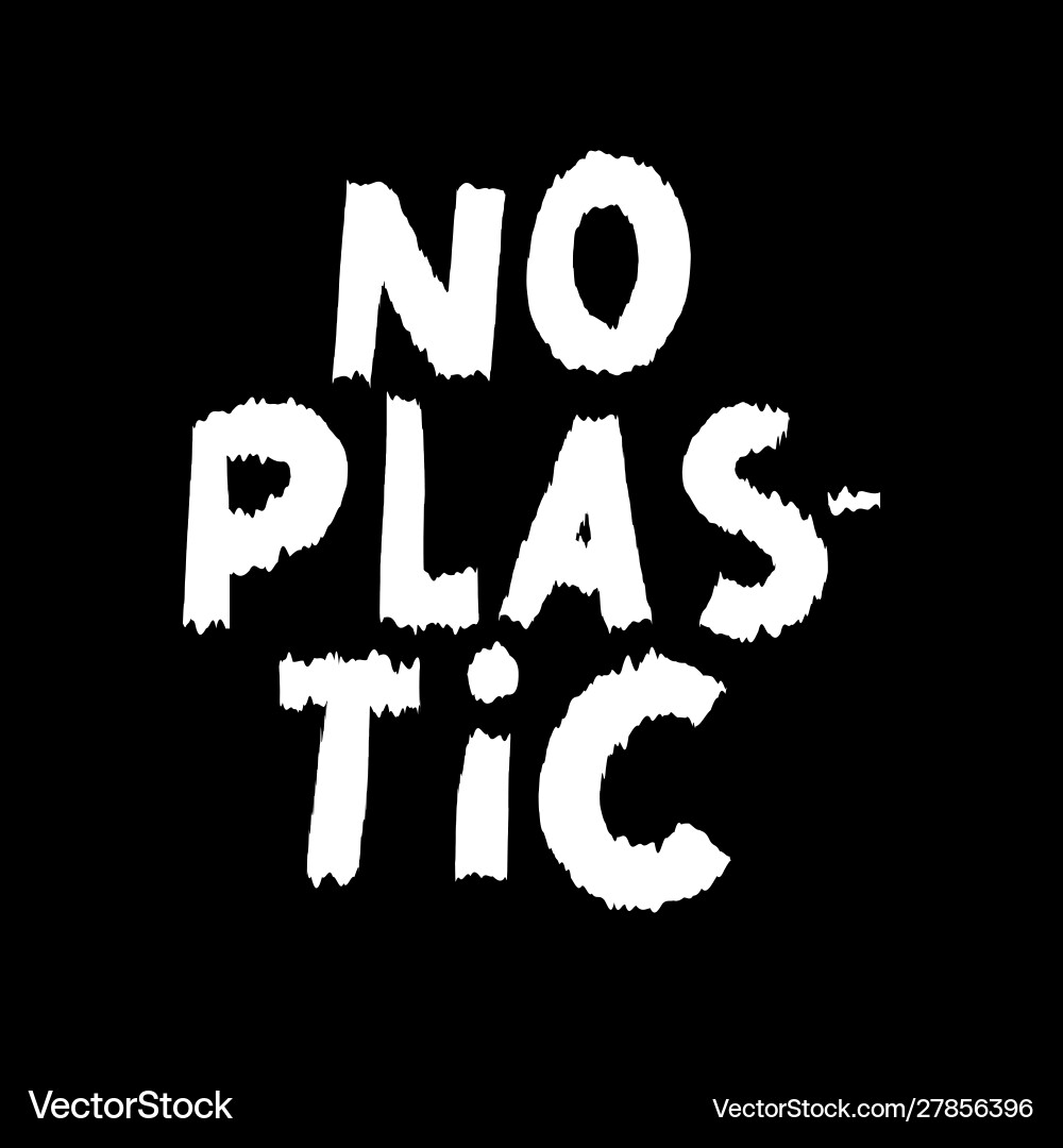 No plastic great design for any purposes Vector Image
