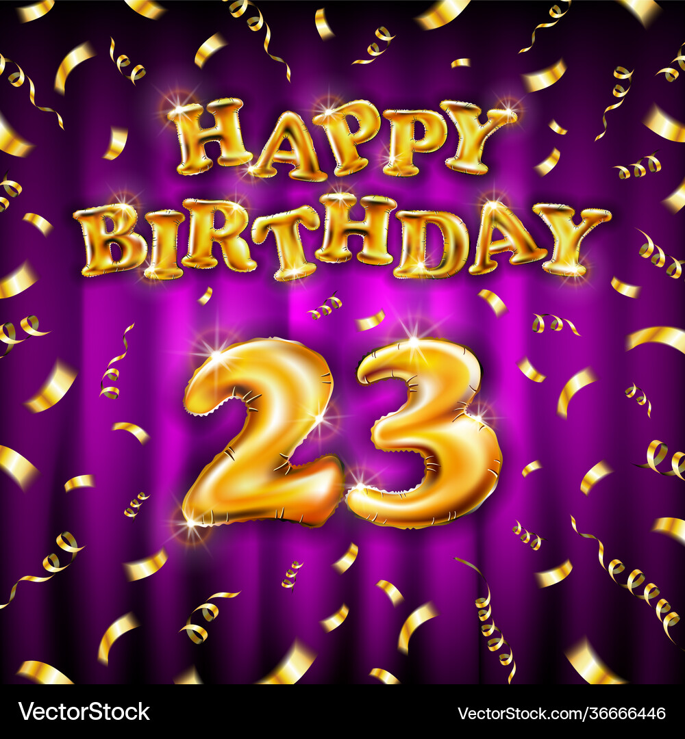 23 happy birthday message made golden Royalty Free Vector