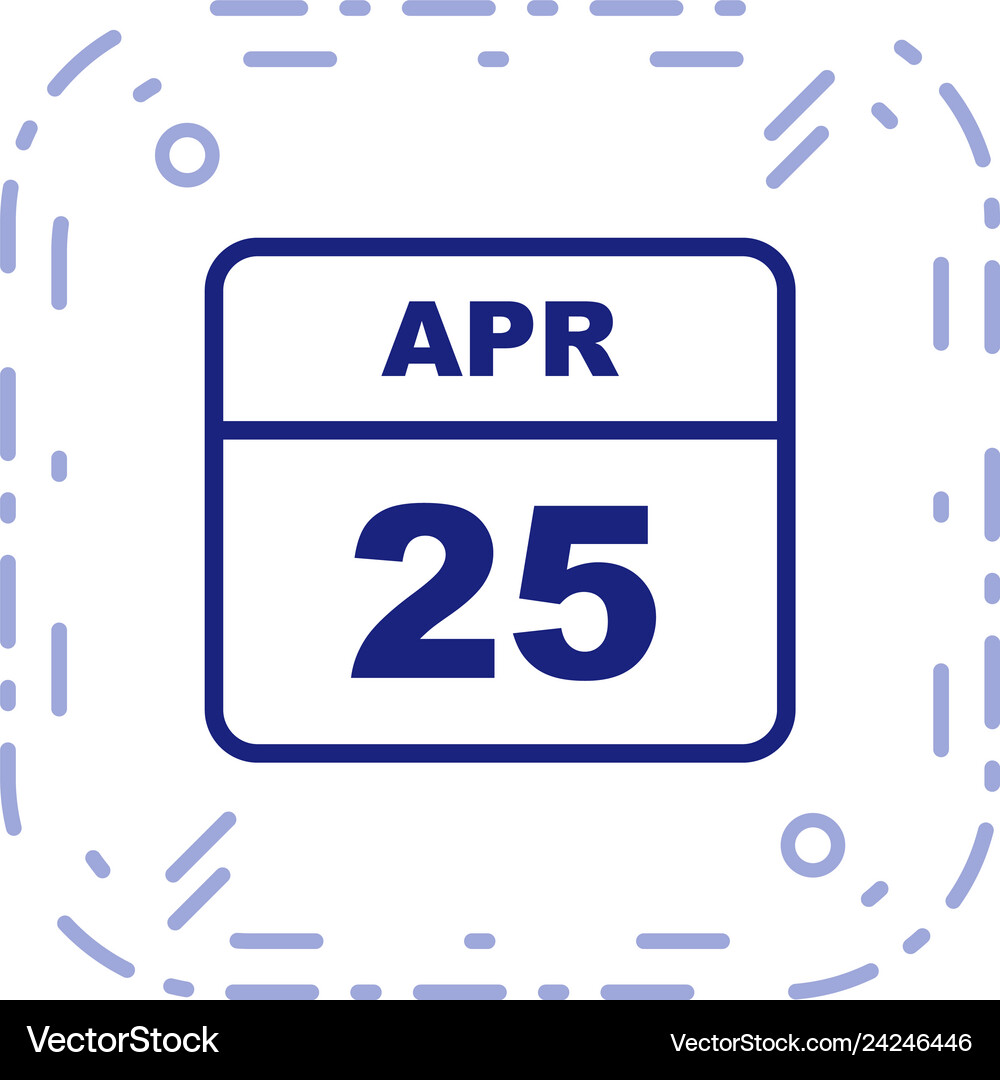 April 25th date on a single day calendar Vector Image