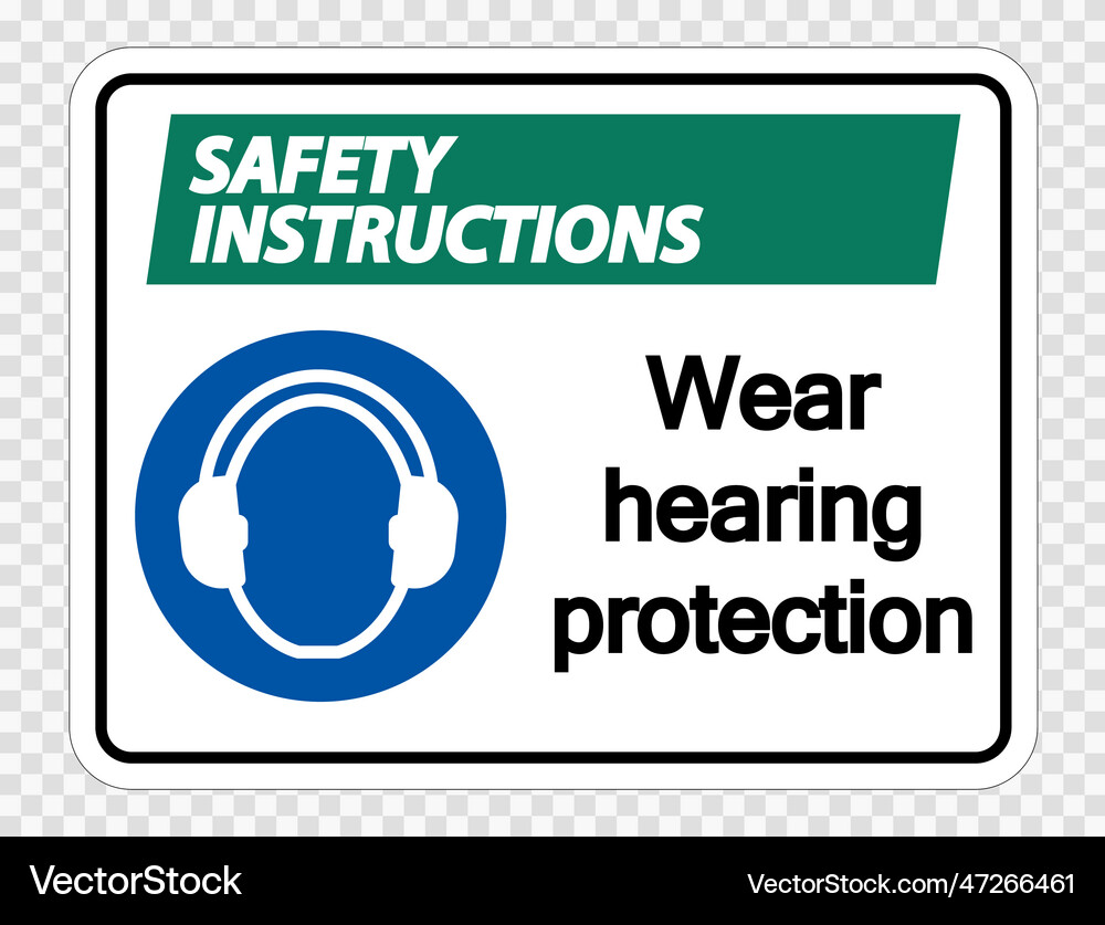 Safety instructions wear hearing protection Vector Image