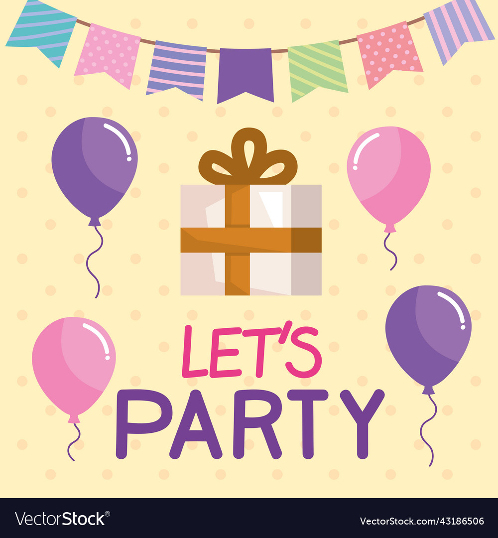 Lets party lettering with gift Royalty Free Vector Image Lets party lettering with gift Royalty Free Vector Image