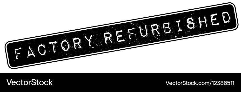 Factory Refurbished rubber stamp Royalty Free Vector Image
