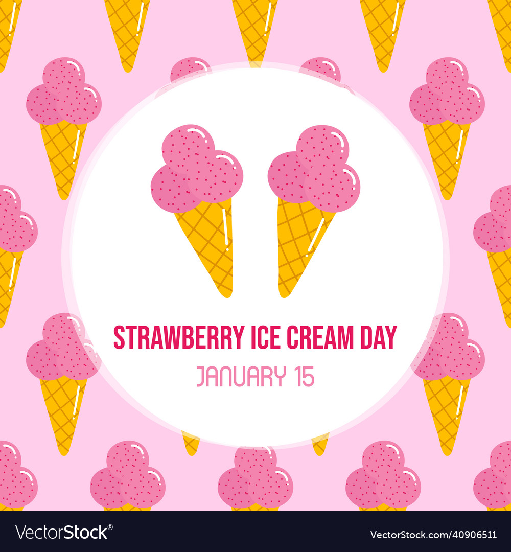 National strawberry ice cream day greeting card Vector Image