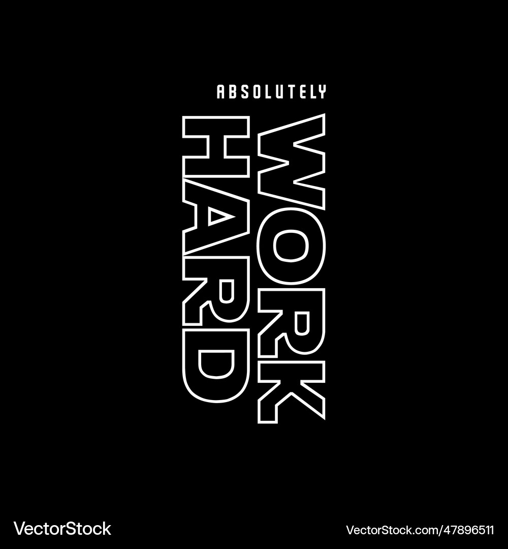 Work hard typography graphic design for t-shirt Vector Image