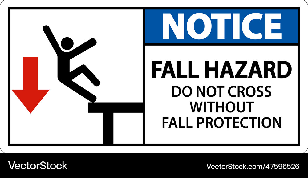 Notice do not cross without fall protection sign Vector Image