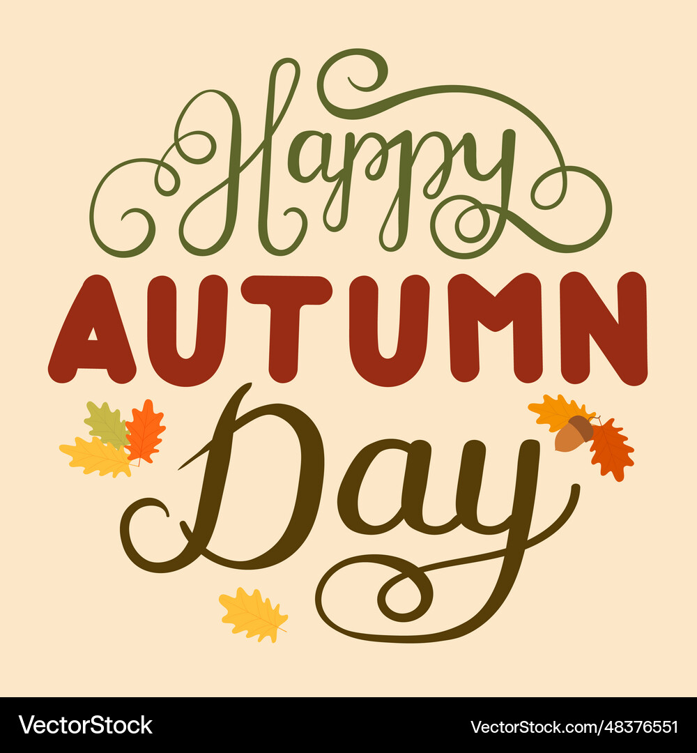 Hand lettering happy autumn day Royalty Free Vector Image
