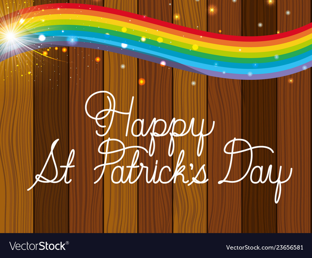 Saint patricks day label with rainbow and wooden Vector Image