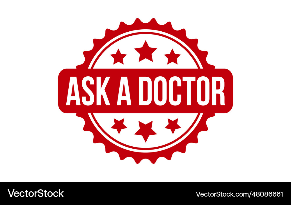 Ask a doctor rubber grunge stamp seal Royalty Free Vector