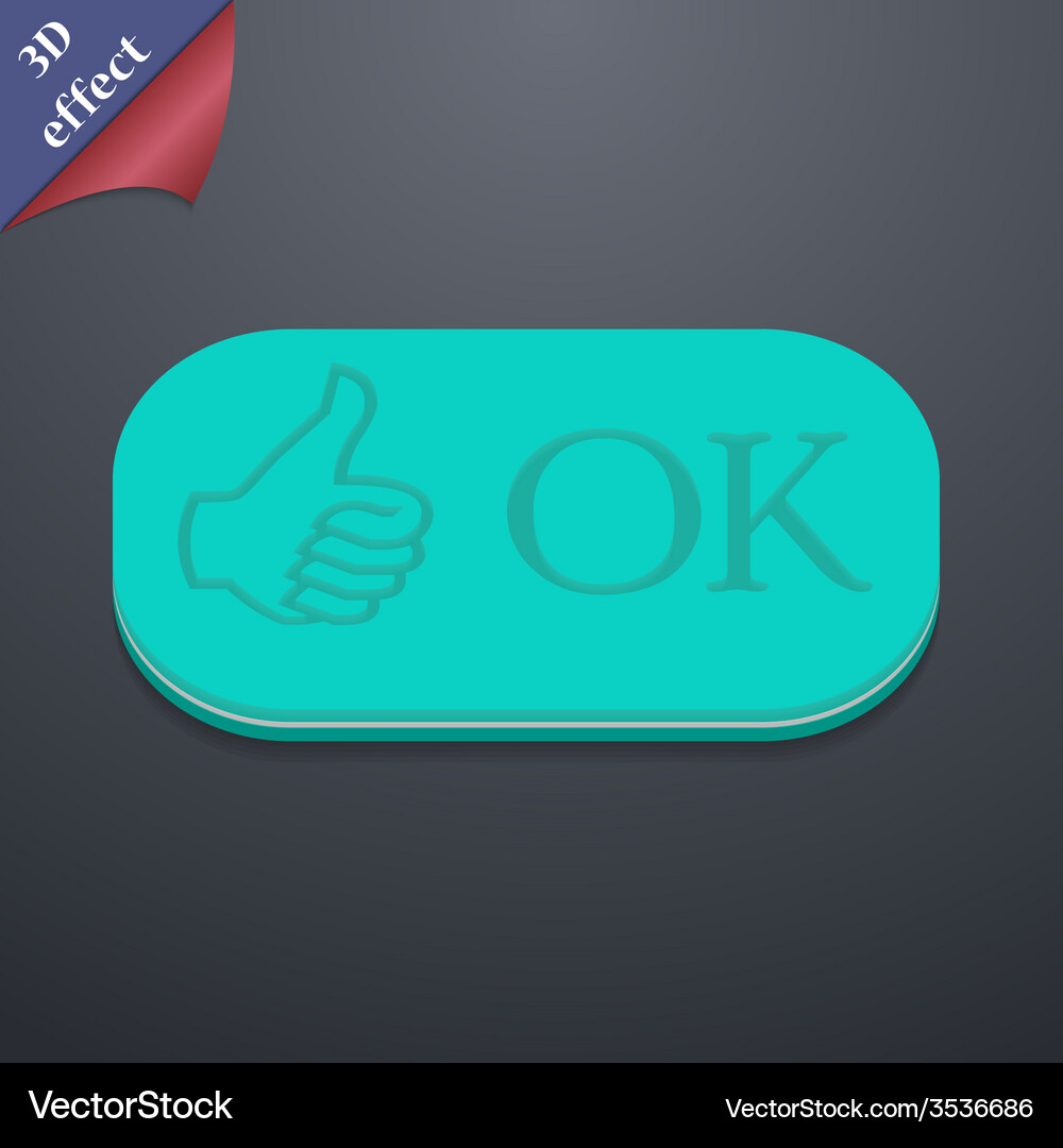 Ok icon symbol 3d style trendy modern design Vector Image