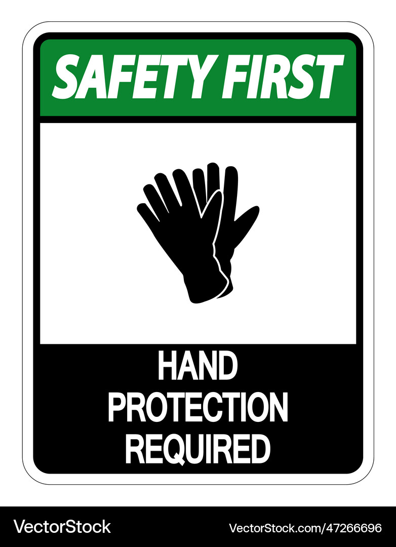 Safety first hand protection required sign Vector Image