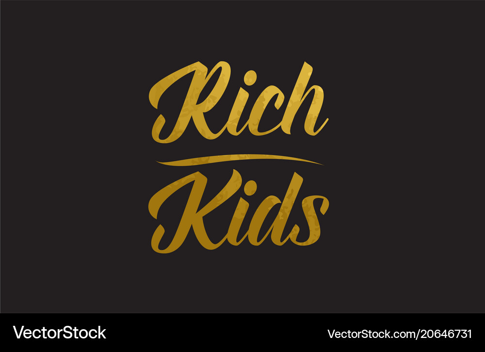 Rich kids gold word text typography Royalty Free Vector