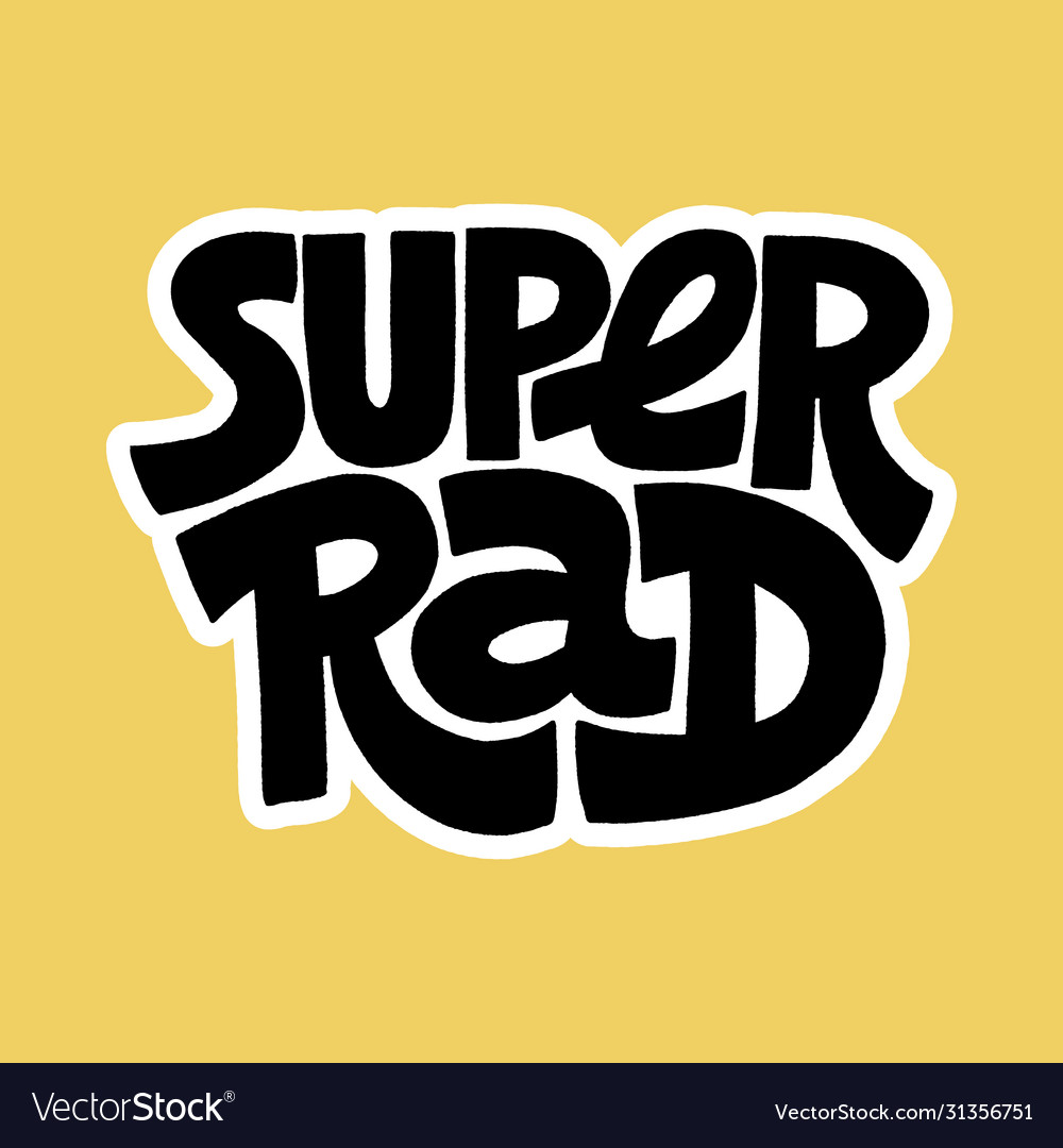 Super rad Royalty Free Vector Image - VectorStock