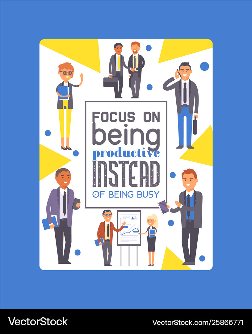 Focus on being productive instead busy Royalty Free Vector