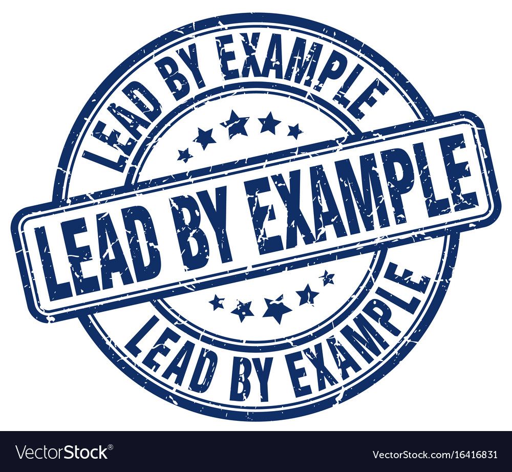 Lead by example stamp Royalty Free Vector Image