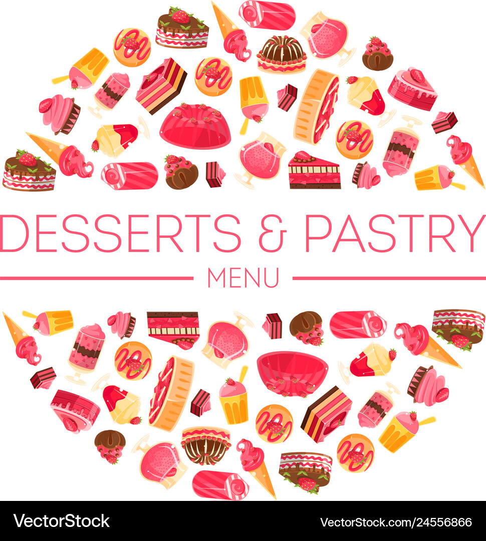Delicious desserts and pastries round shape Vector Image