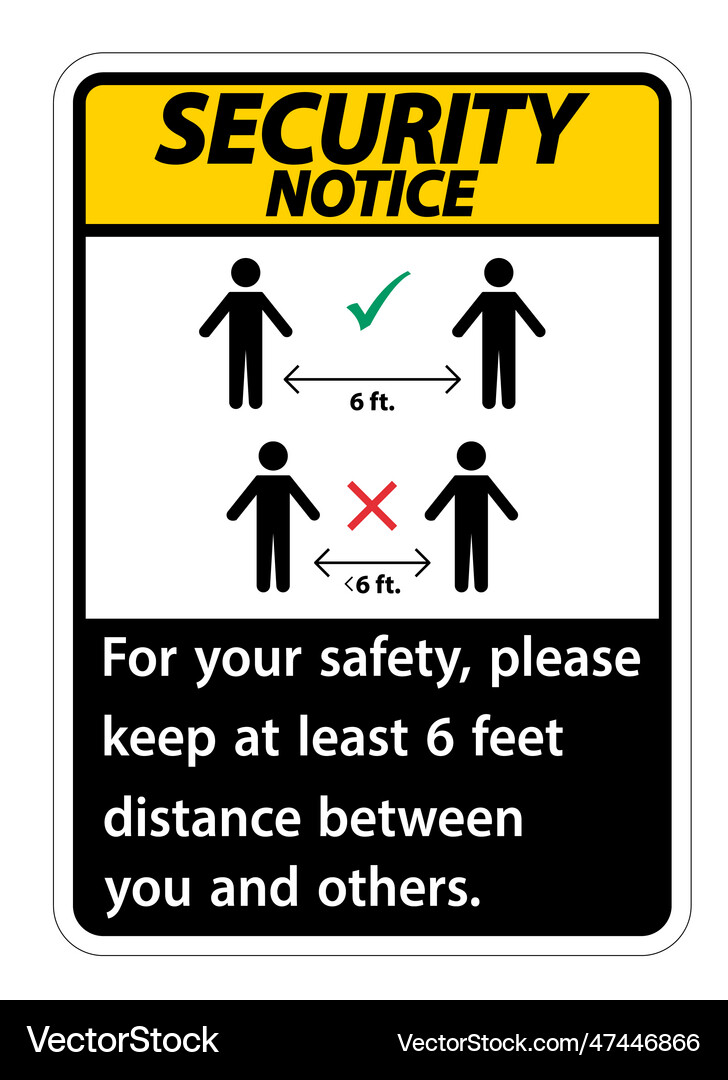 Security notice keep 6 feet distancefor your Vector Image
