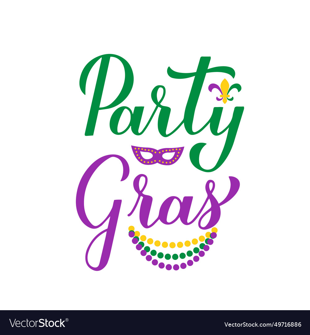 Party Gras Calligraphy Lettering Funny Mardi Vector Image