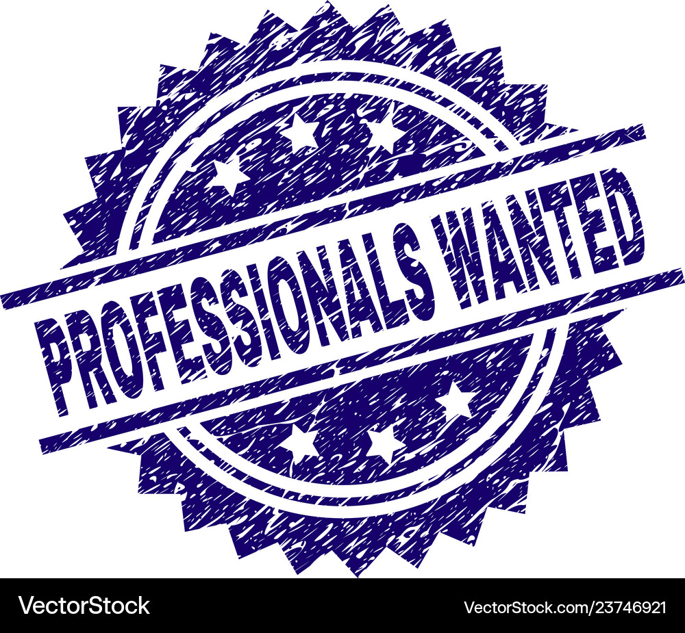 Grunge textured professionals wanted stamp seal Vector Image