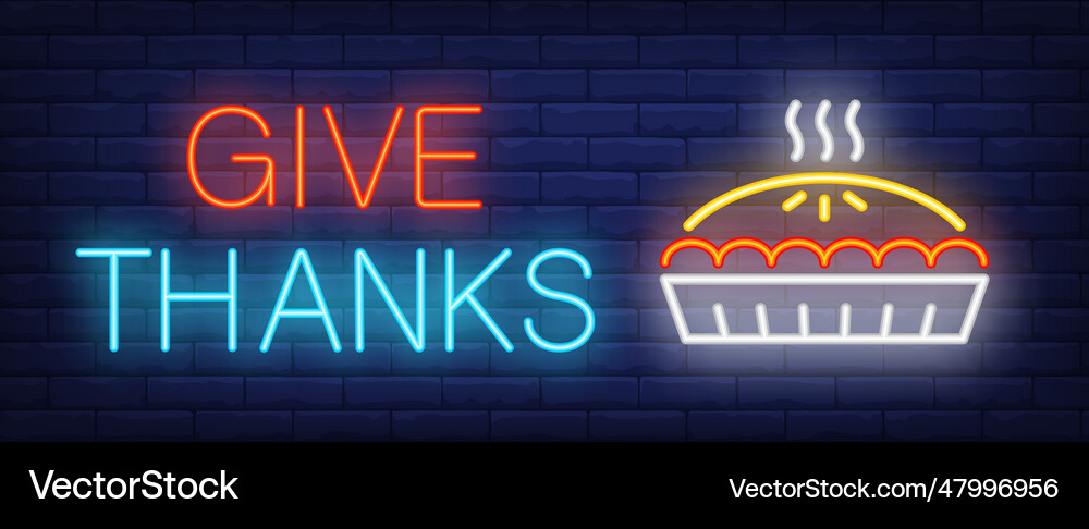 Give thanks neon text with pumpkin pie Royalty Free Vector