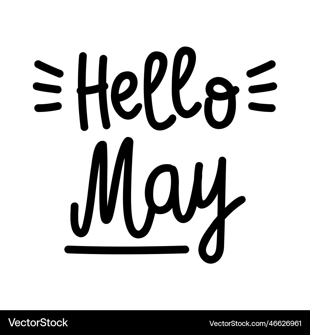 Hand drawn lettering hello may isolated on white Vector Image