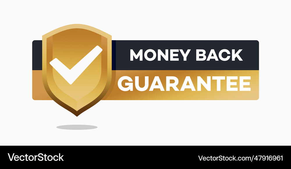 Money back guarantee label seal shield confidence Vector Image