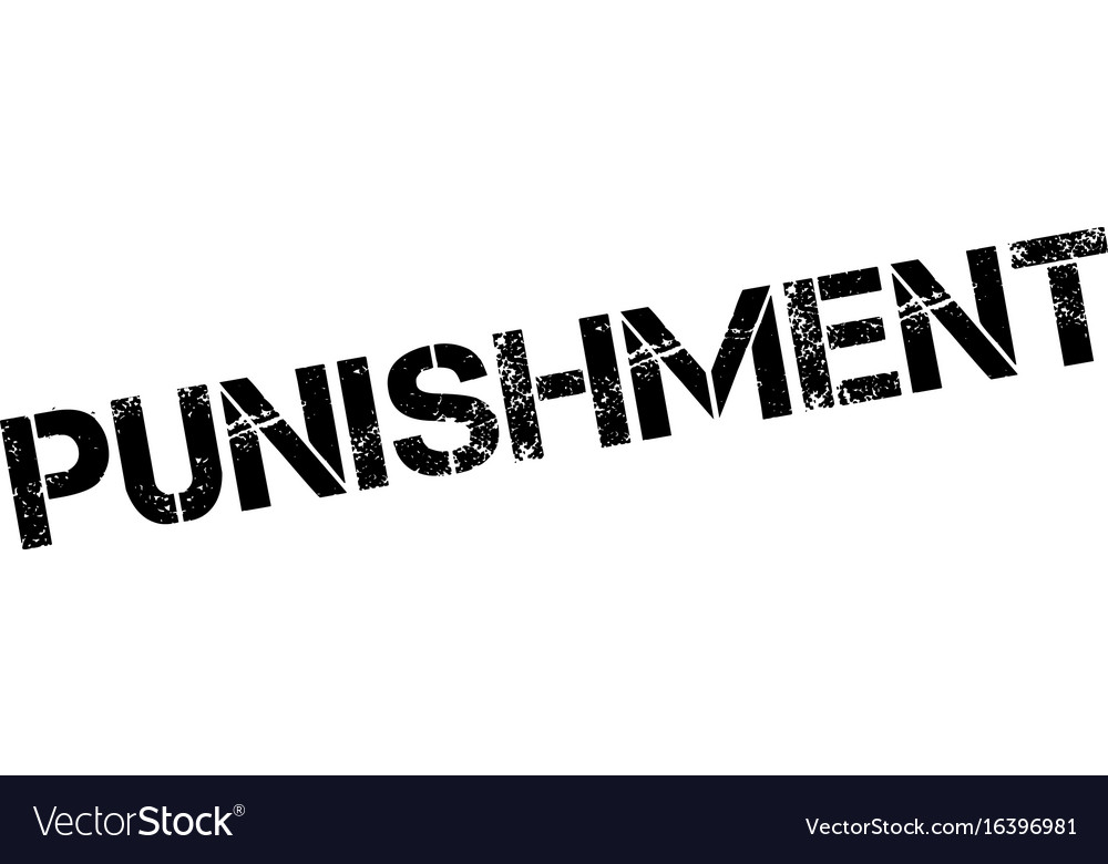 Punishment rubber stamp Royalty Free Vector Image Punishment rubber stamp Royalty Free Vector Image