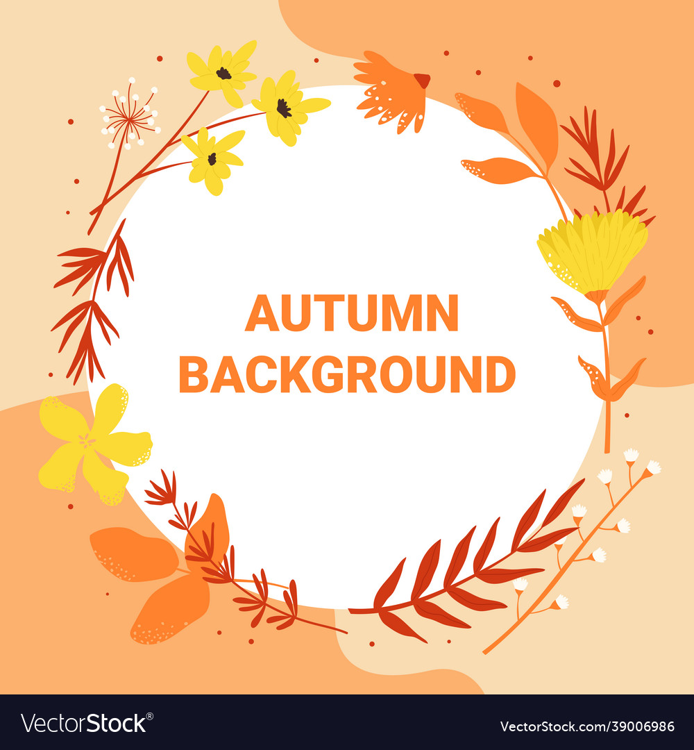 Autumn circle design floral frame with leaves Vector Image