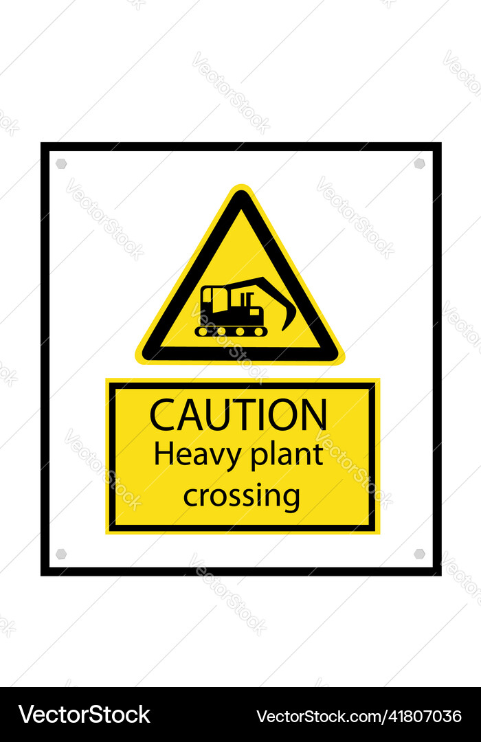 Simple sign caution heavy plant crossing isolated Vector Image