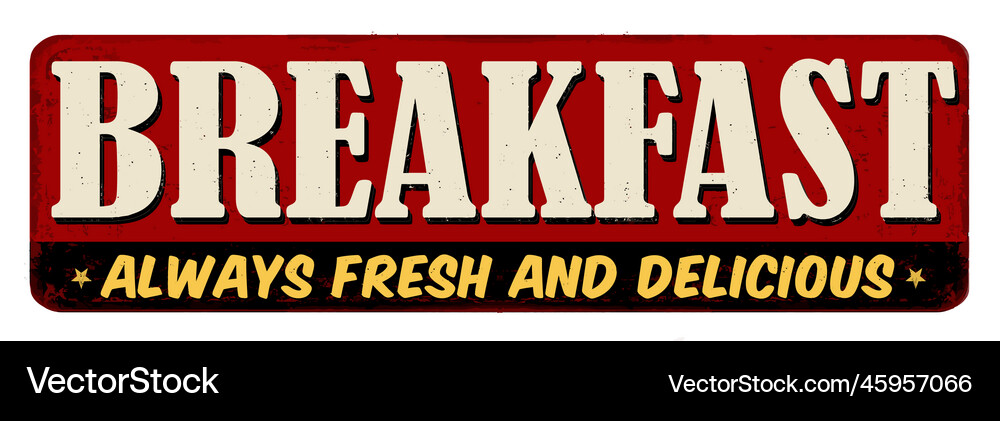 Breakfast vintage rusty metal sign Royalty Free Vector Image