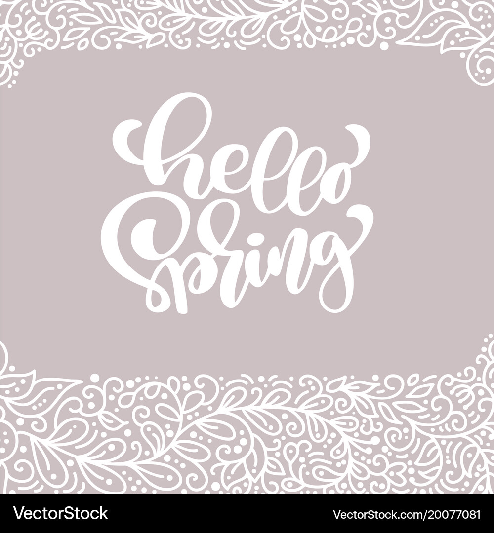 Hello spring hand drawn calligraphy and brush pen Vector Image