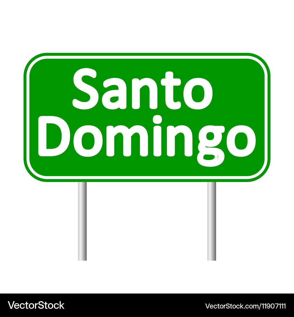 Santo domingo road sign Royalty Free Vector Image