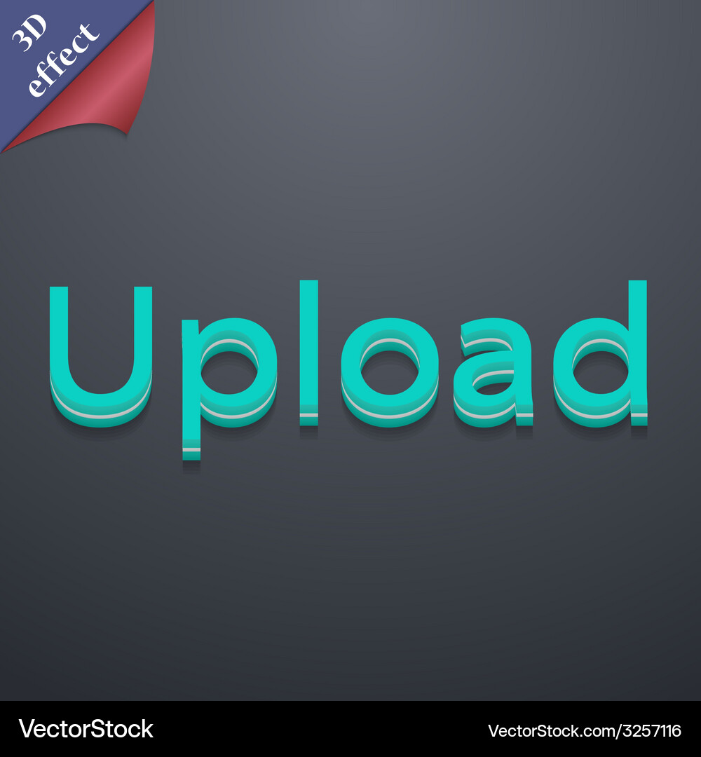 Upload icon symbol 3d style trendy modern design Vector Image