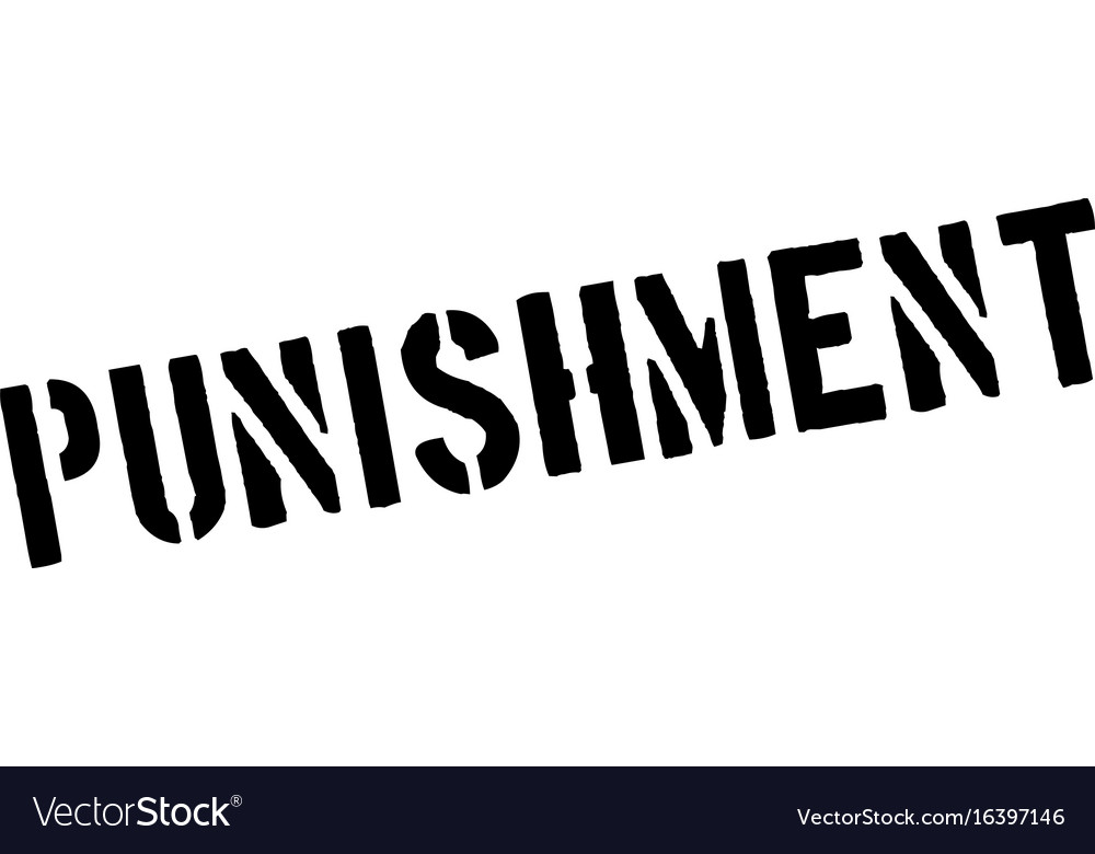 Punishment rubber stamp Royalty Free Vector Image Punishment rubber stamp Royalty Free Vector Image