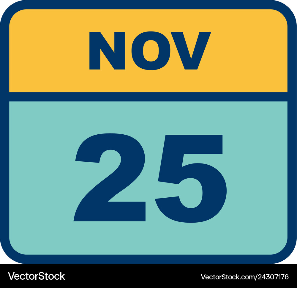 November 25th date on a single day calendar Vector Image