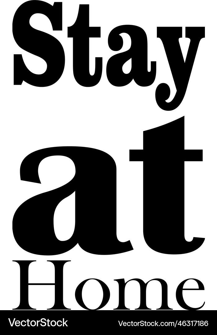Stay at home quote letters Royalty Free Vector Image