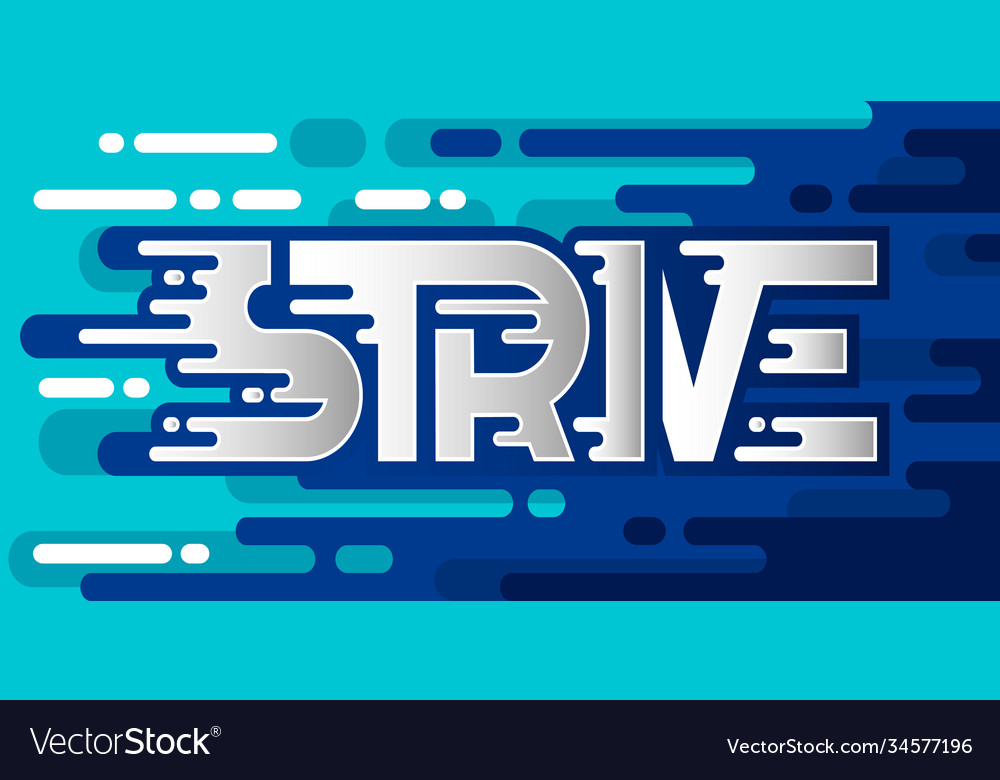 Strive background Royalty Free Vector Image - VectorStock