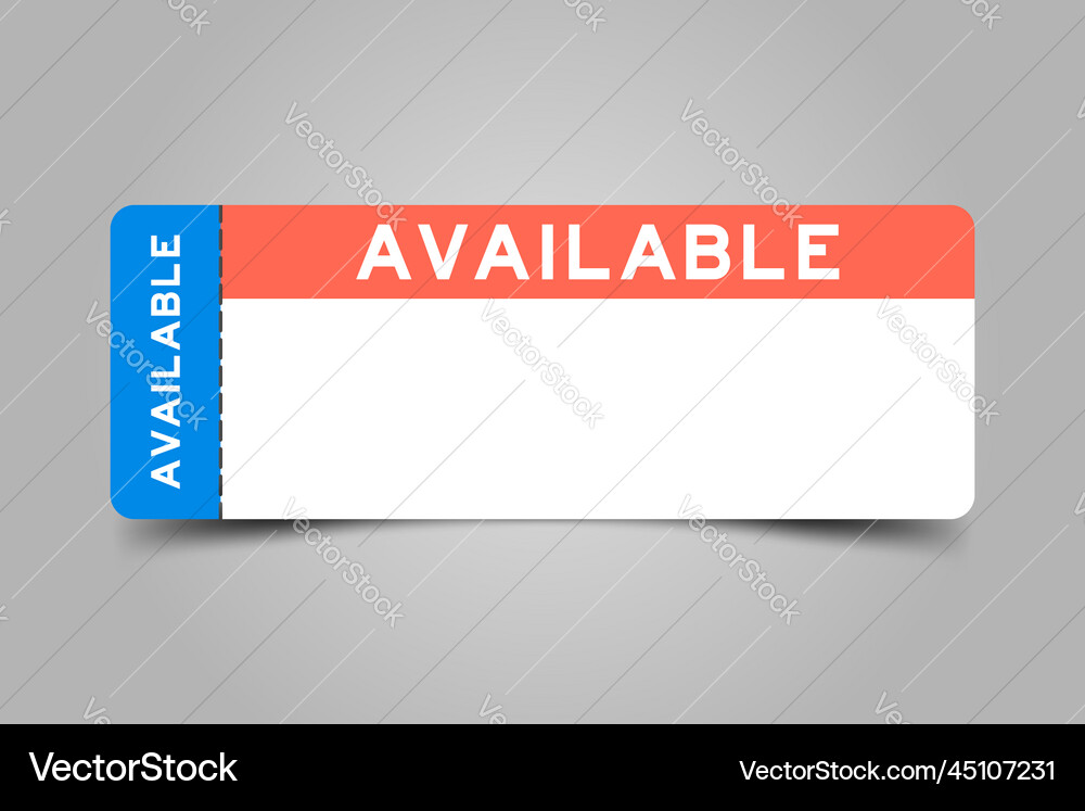 Blue and orange color ticket with word available Vector Image