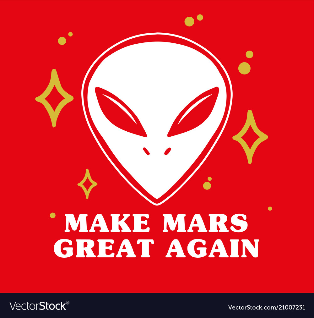 Make mars great again Royalty Free Vector Image