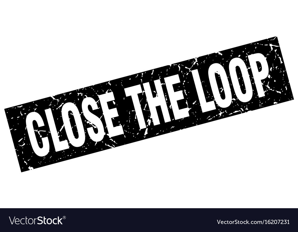 Square grunge black close the loop stamp Vector Image