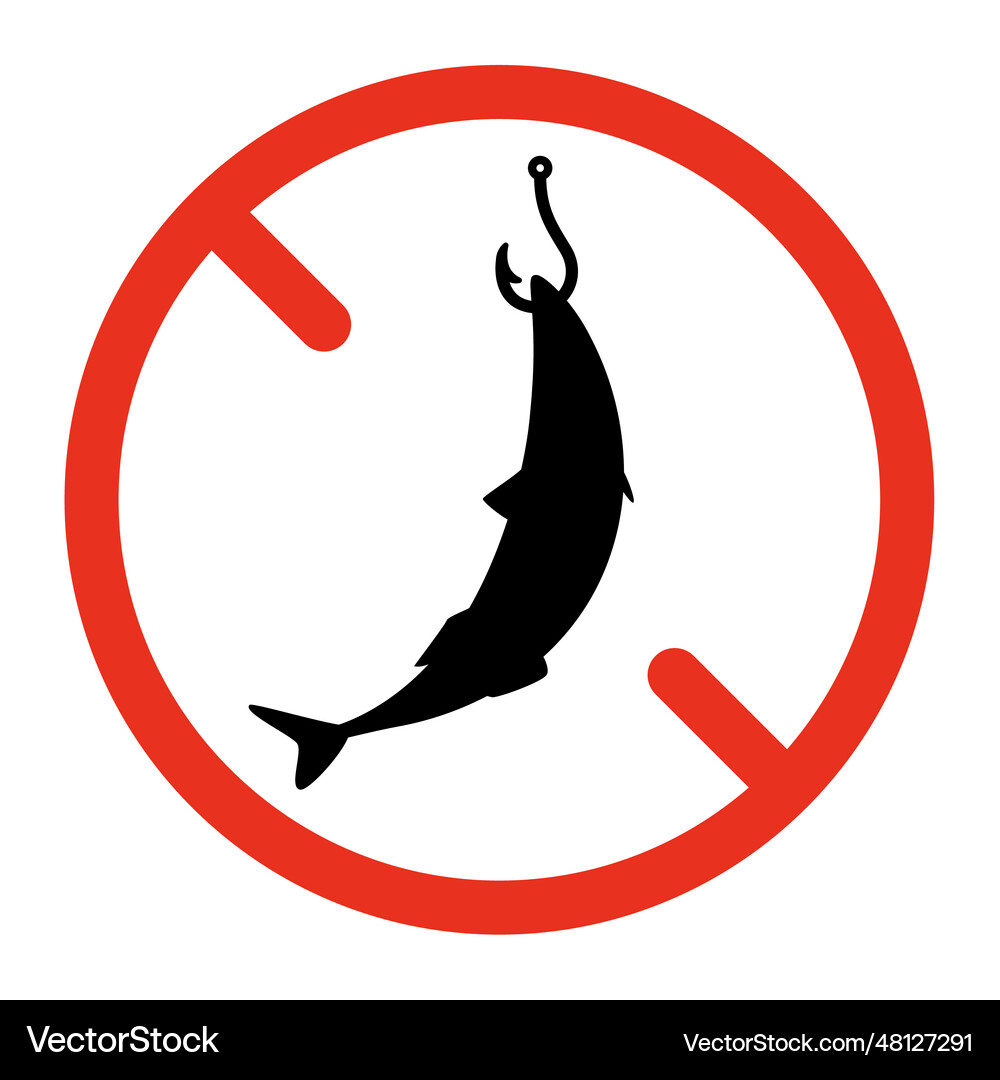 Fishing is prohibited forbidden sign ban Vector Image
