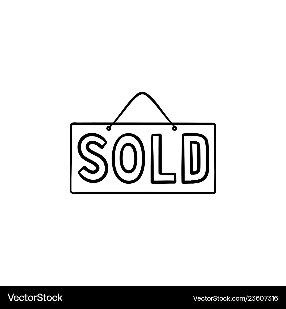 Sold sign hand drawn outline doodle icon Vector Image