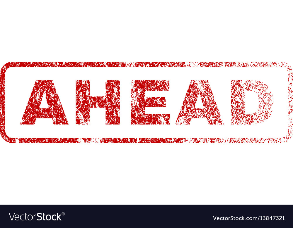Ahead rubber stamp Royalty Free Vector Image - VectorStock