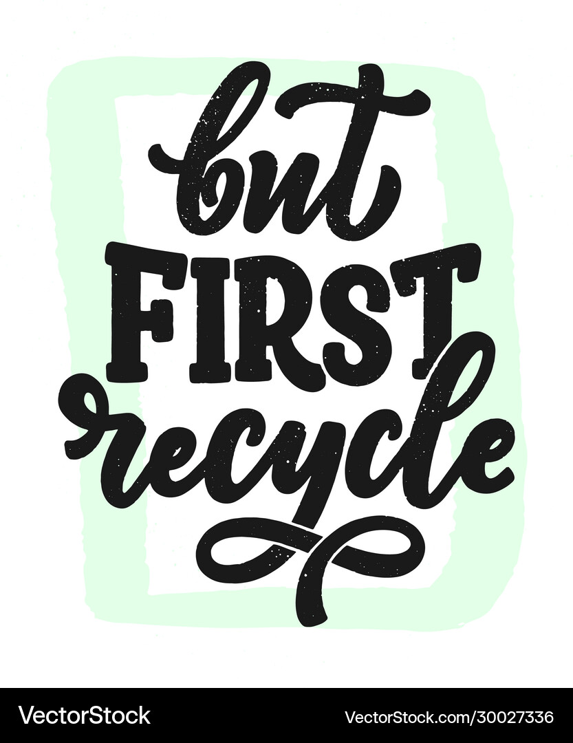 Lettering slogan about waste recycling Royalty Free Vector